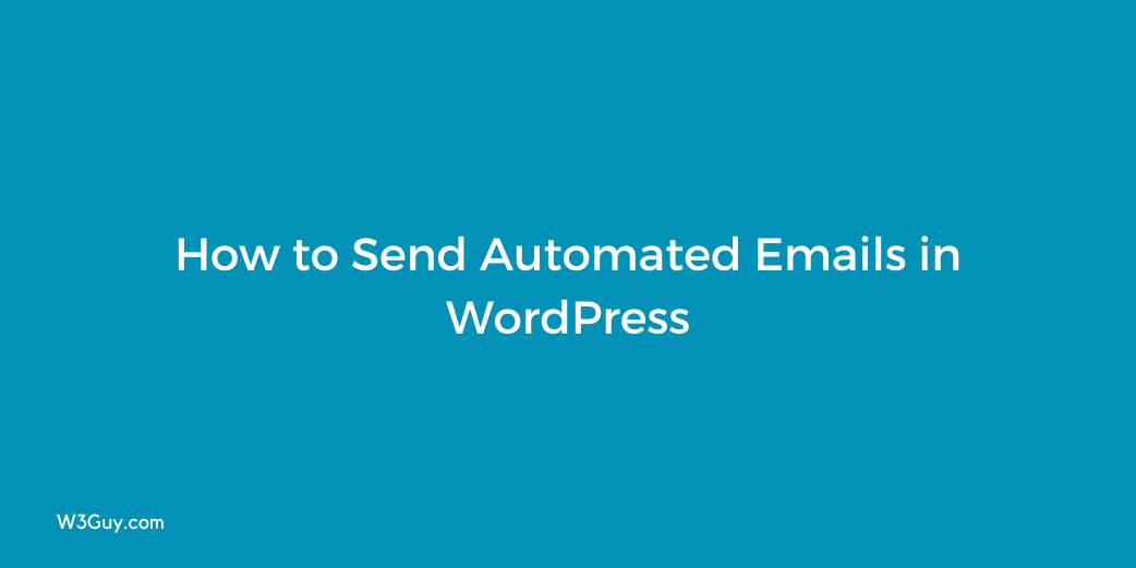 How to Send Automated Emails in WordPress 2025